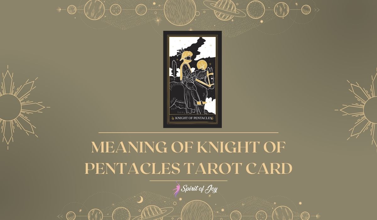 Meaning Of Knight Of Pentacles Tarot Card