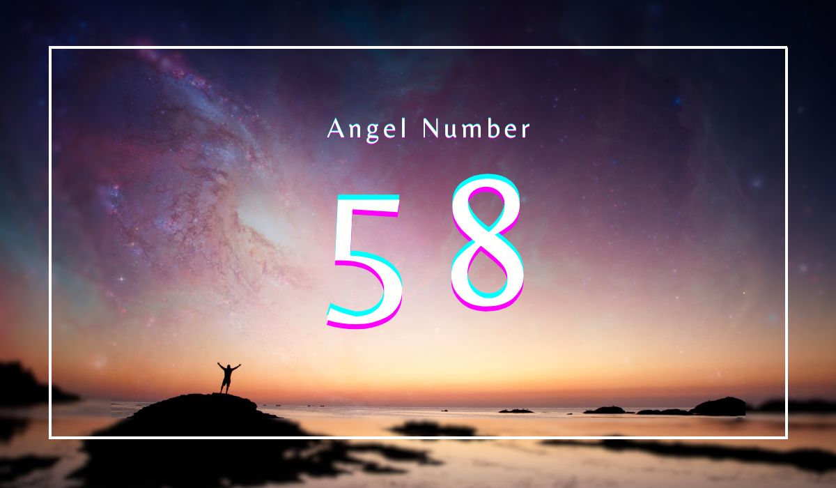 Understanding Angel Number 58 Meaning Understanding Angel Number 58 Meaning