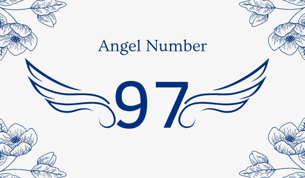 Understanding Angel Number 97 Meaning