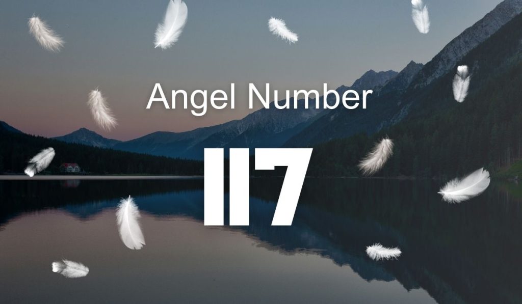 Understanding Angel Number 117 Meaning