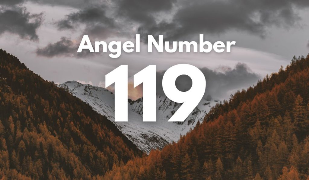 Understanding Angel Number 119 Meaning