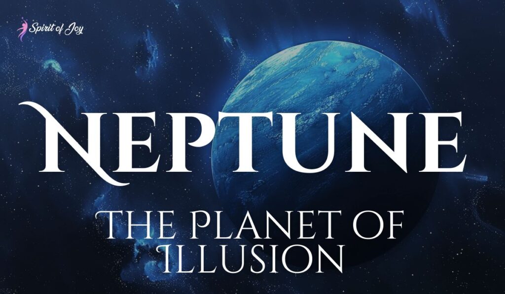 Neptune: The Planet of Illussion - Significance, Interpretation, and ...