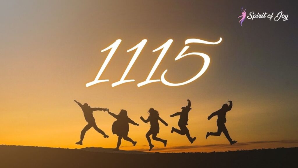 Understanding Angel Number 1115 Meaning - Spirit of Joy