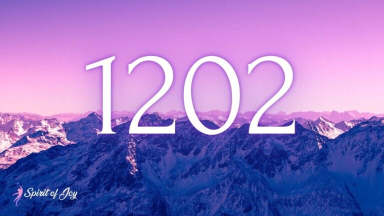 Understanding Angel Number 1202 Meaning - Spirit of Joy