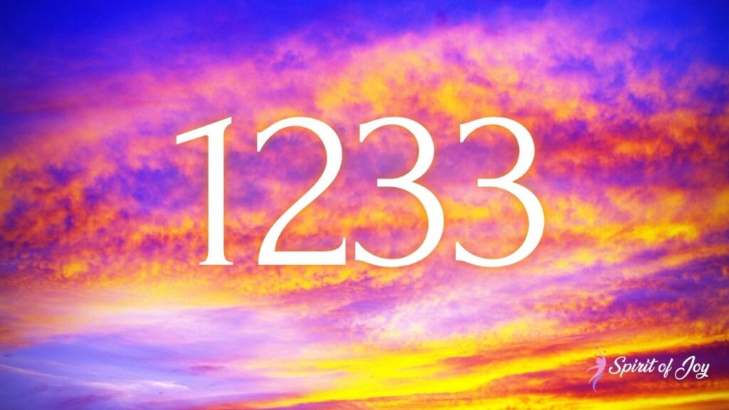 Understanding Angel Number 1233 Meaning - Spirit of Joy