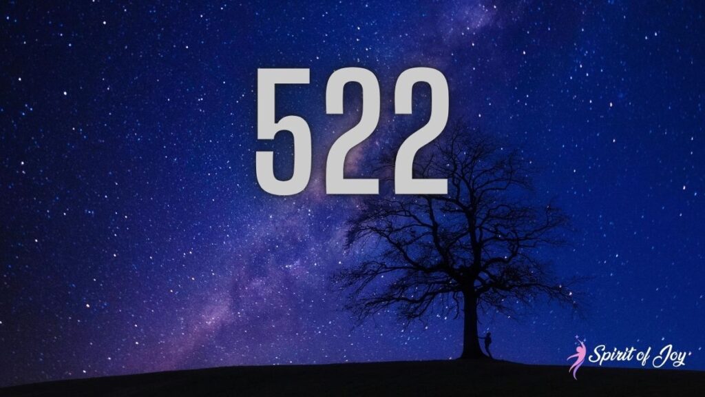 Understanding Angel Number 522 Meaning - Spirit of Joy