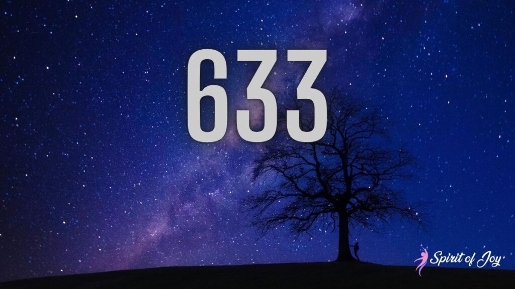 Understanding Angel Number 633 Meaning - Spirit of Joy