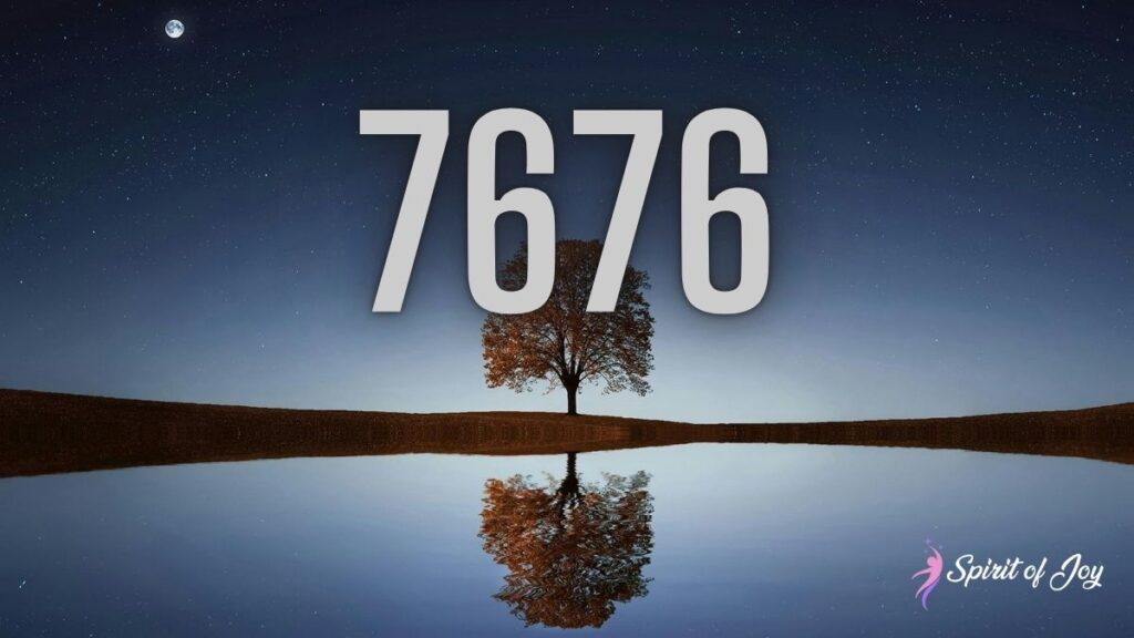 Understanding Angel Number 7676 Meaning - Spirit of Joy