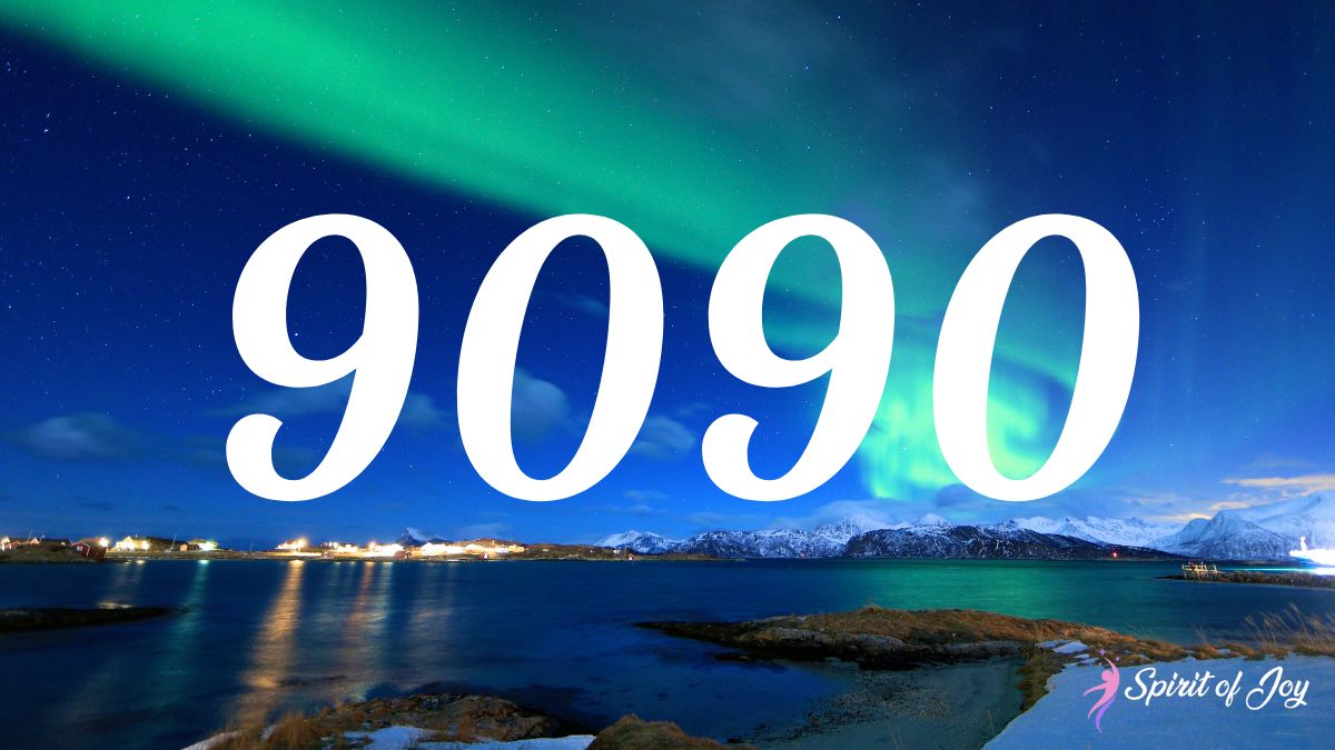 Understanding Angel Number 9090 Meaning - Spirit of Joy