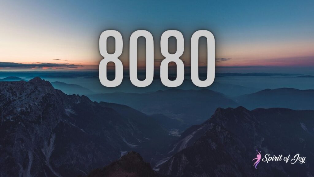 Understanding Angel Number 8080 Meaning - Spirit of Joy