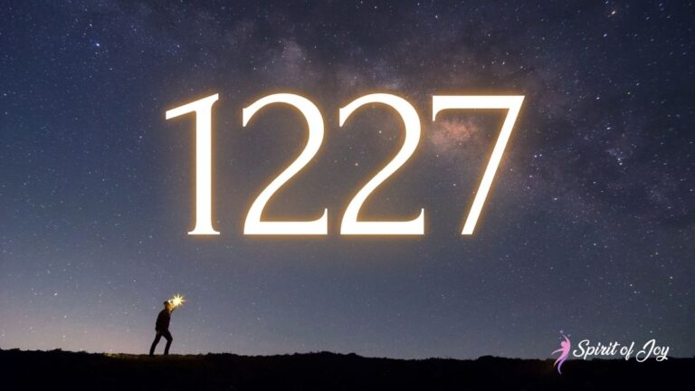 Understanding Angel Number 1227 Meaning - Spirit of Joy