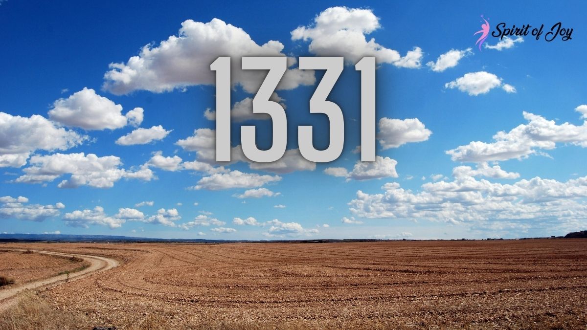Understanding Angel Number 1331 Meaning - Spirit of Joy