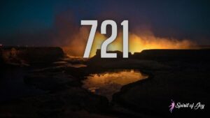 Understanding Angel Number 721 Meaning - Spirit of Joy