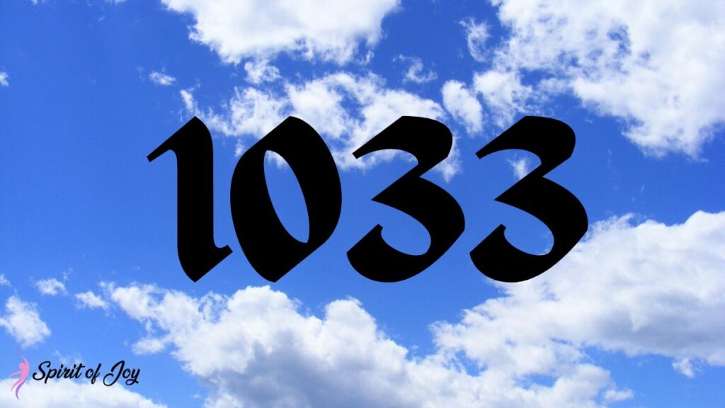 Understanding Angel Number 1033 Meaning - Spirit of Joy