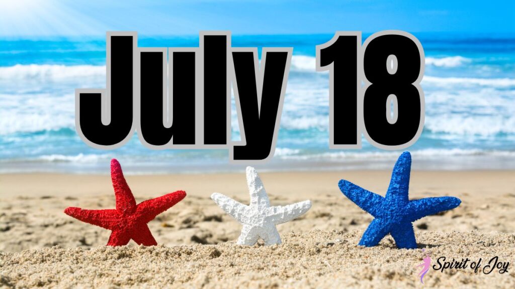 July 18 Birthday Horoscope: Personality, Compatibility, and Insights ...