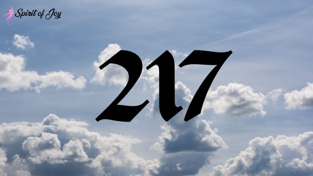 Understanding Angel Number 217 Meaning - Spirit of Joy