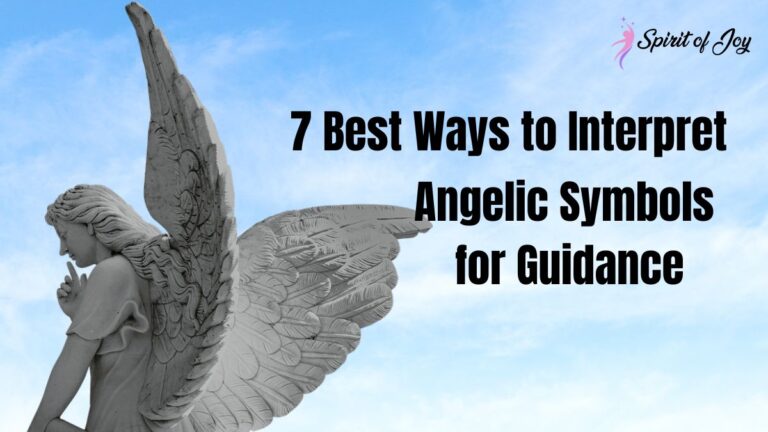 7 Best Ways to Interpret Angelic Symbols for Guidance - Spirit of Joy